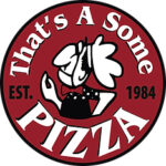That's a Some Pizza - That's A Some Pizza